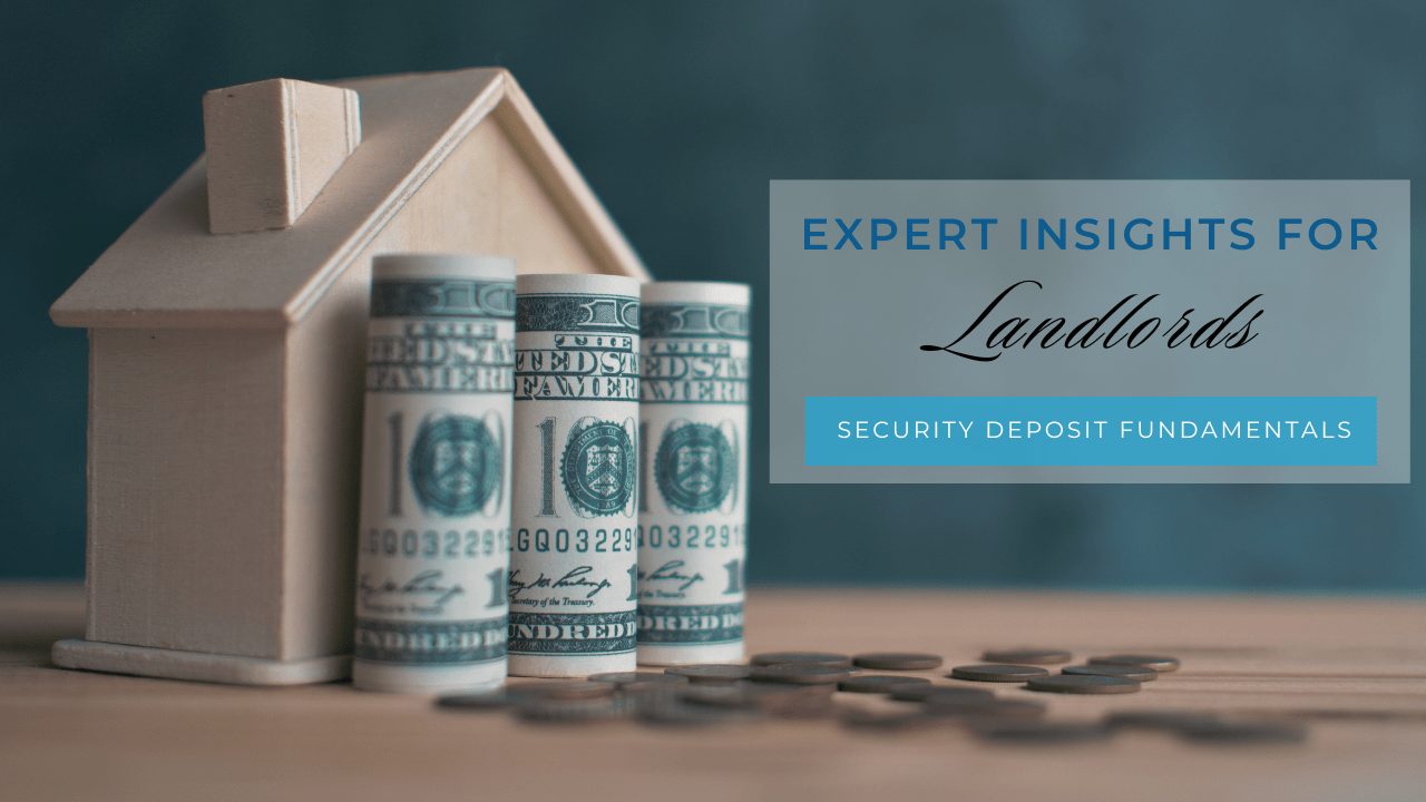 Expert Insights for Los Angeles County Landlords: Security Deposit Fundamentals – El Camino PM