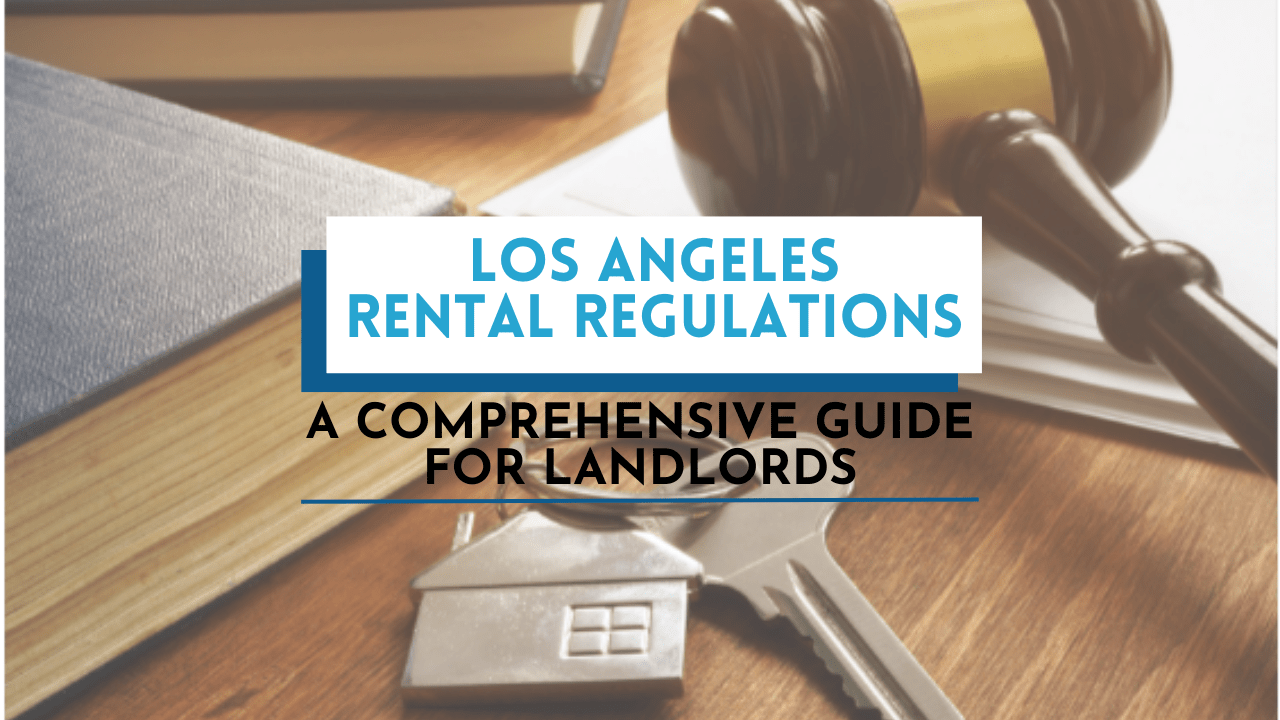 Los Angeles Rental Regulations: A Comprehensive Guide for Landlords ...